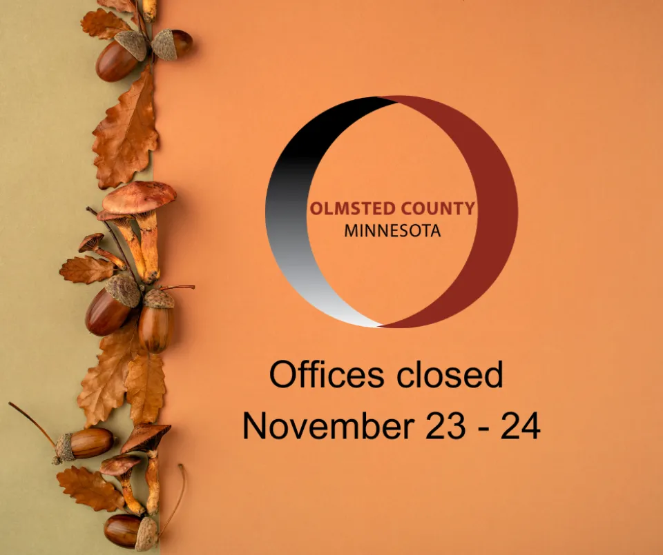 Olmsted County offices closed November 23-24 | Olmsted County, MN Olmsted County offices closed November 23-24 | Olmsted County, MN